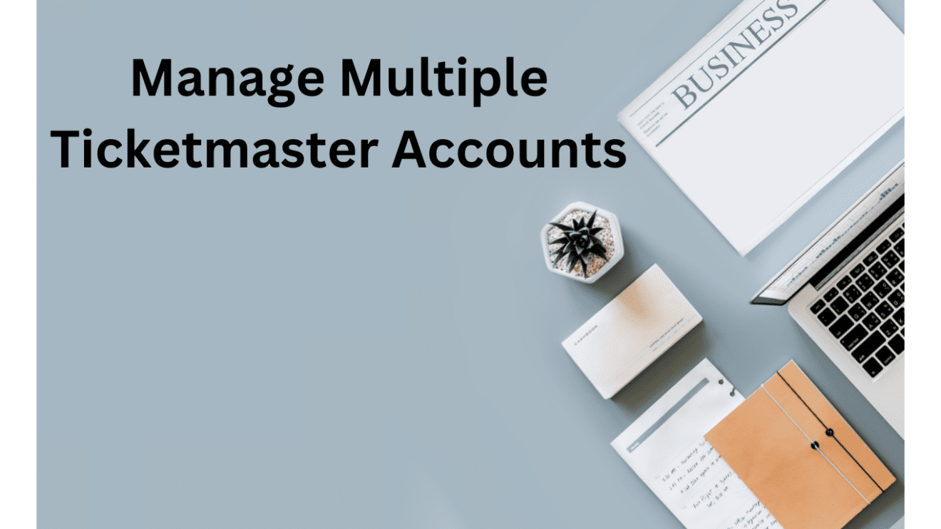 Mastering Ticketmaster: A Step-by-Step FoxSims Guide for Multi-Account ...